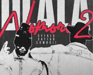 Download Cyfred, Sayfar & Cowboii – Nomoro 2 (Dlala) ft. LeeMcKrazy ...