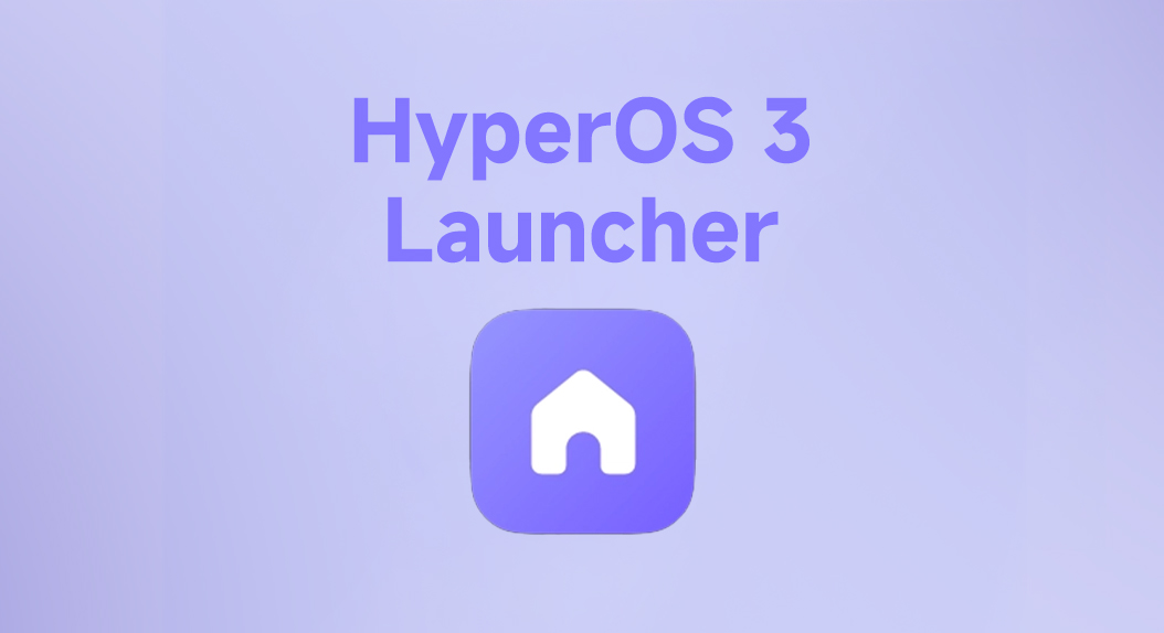 Xiaomi Unveils Exciting Update for HyperOS 3 Launcher!